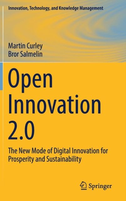 Open Innovation 2.0 : The New Mode of Digital Innovation for Prosperity and Sustainability ...