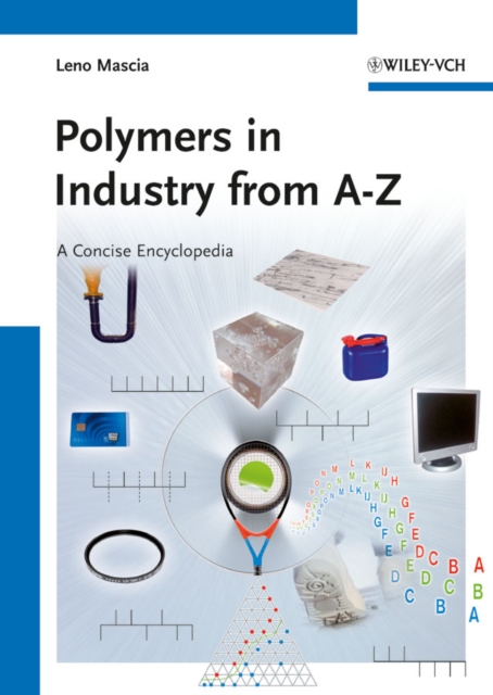 Polymers in Industry from A to Z : A Concise Encyclopedia: Leno (formerly Loughborough ...