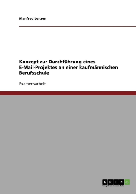 Konzept zur Durchfuhrung eines E-Mail-Projektes an einer kaufmannischen ...