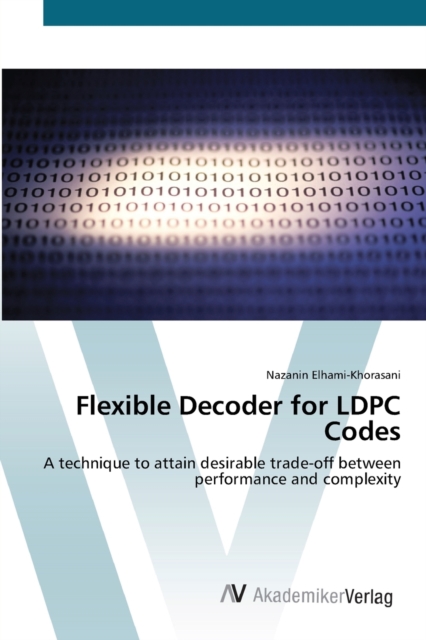 Flexible Decoder for LDPC Codes: Nazanin Elhami-Khorasani ...