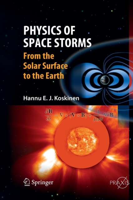 Physics of Space Storms : From the Solar Surface to the Earth: HANNU ...