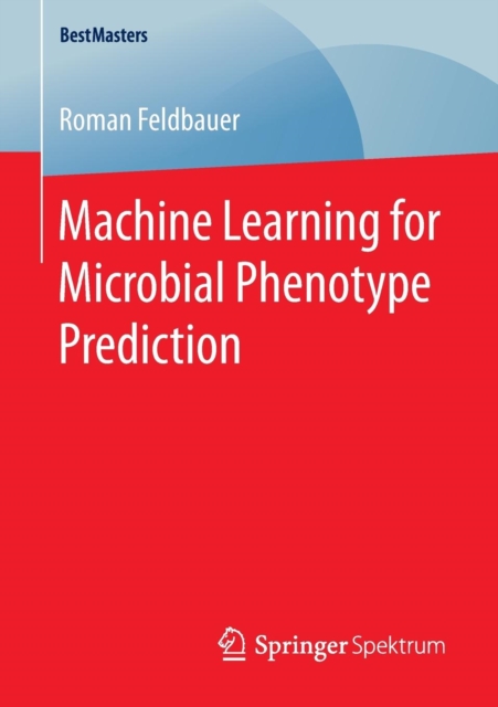 Machine Learning for Microbial Phenotype Prediction: Roman Feldbauer ...