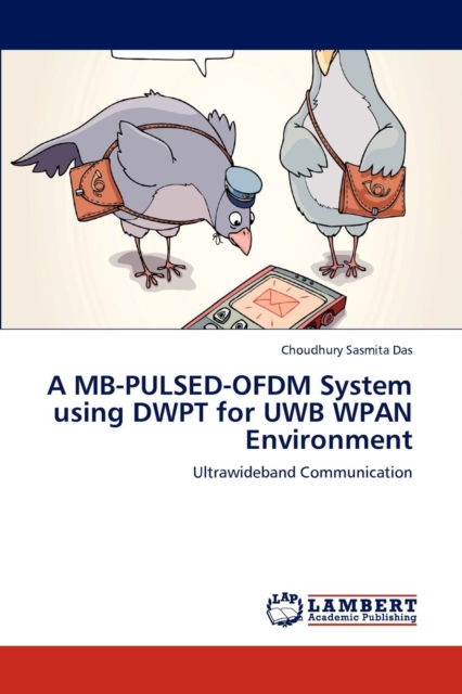 A MB-Pulsed-Ofdm System Using Dwpt for Uwb Wpan Environment: Das ...