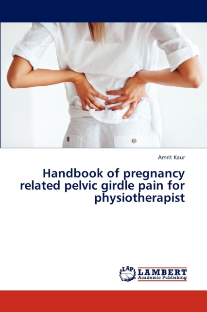 Handbook of Pregnancy Related Pelvic Girdle Pain for Physiotherapist ...