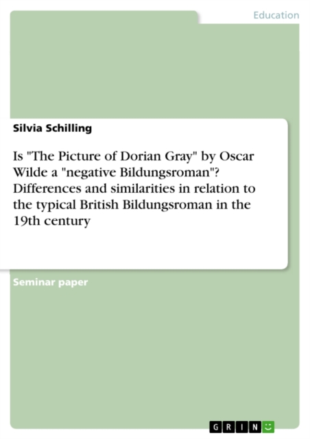 Is "The Picture of Dorian Gray" by Oscar Wilde a "negative ...