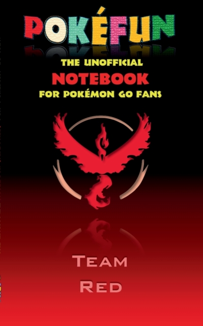 Pokefun - The unofficial Notebook (Team Red) for Pokemon GO Fans : notebook, notepad, tablet ...