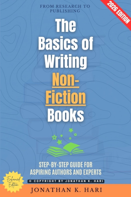 The Basics of Writing Non-Fiction Books: : From Research to Publishing ...