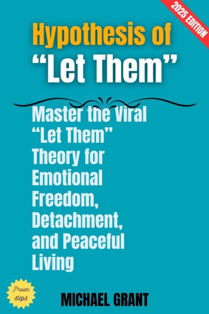 Hypothesis of "Let Them": : Master the Viral "Let Them" Theory for ...