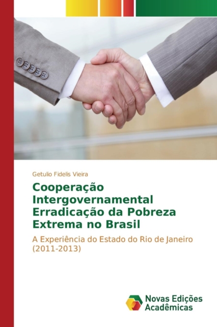 Cooperacao Intergovernamental Erradicacao Da Pobreza Extrema No Brasil ...