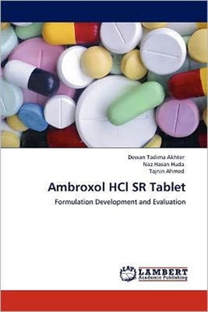 Ambroxol Hcl Sr Tablet: Dewan Taslima Akhter: 9783847346067: hive.co.uk