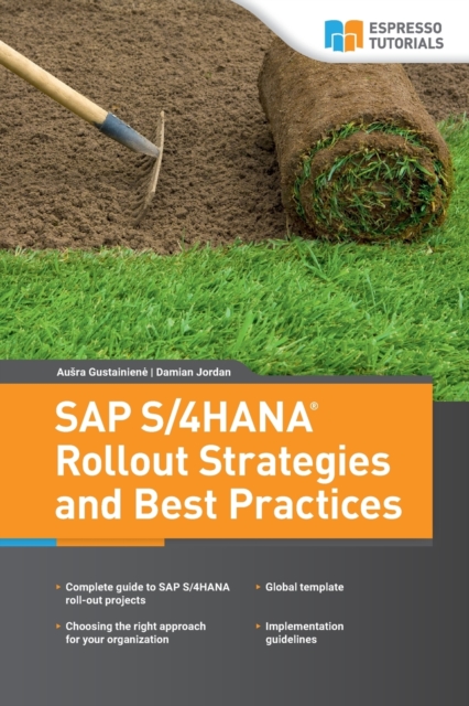 SAP S/4HANA Rollout Strategies and Best Practices: Damian Jordan ...