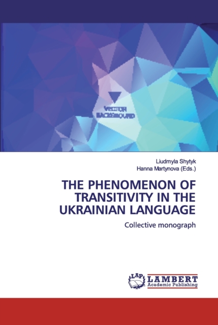 The Phenomenon of Transitivity in the Ukrainian Language: Liudmyla ...