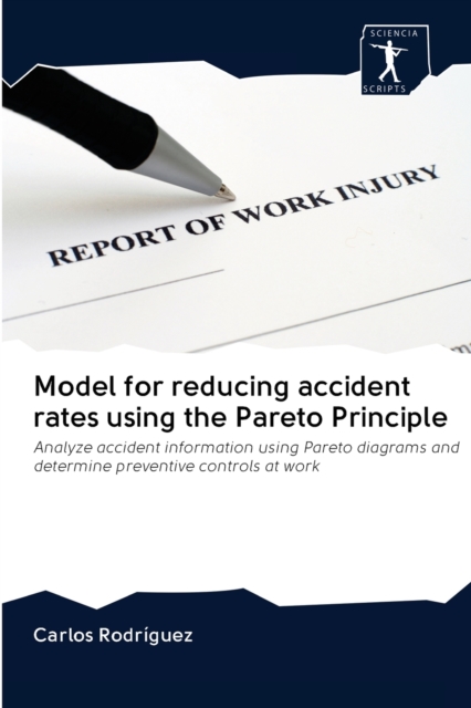 Model for reducing accident rates using the Pareto Principle: Carlos ...
