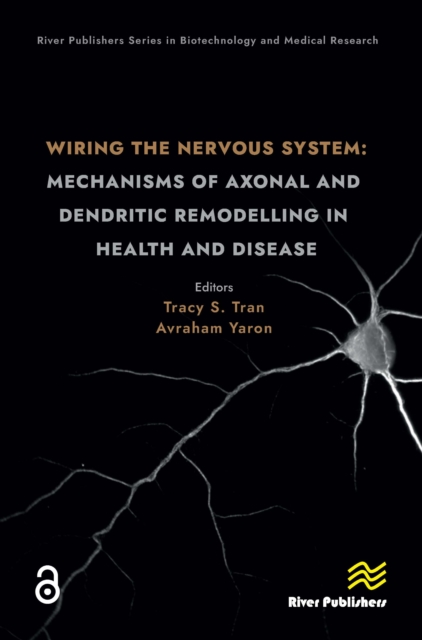 Wiring the Nervous System: Mechanisms of Axonal and Dendritic Remodelling in Health and Disease ...