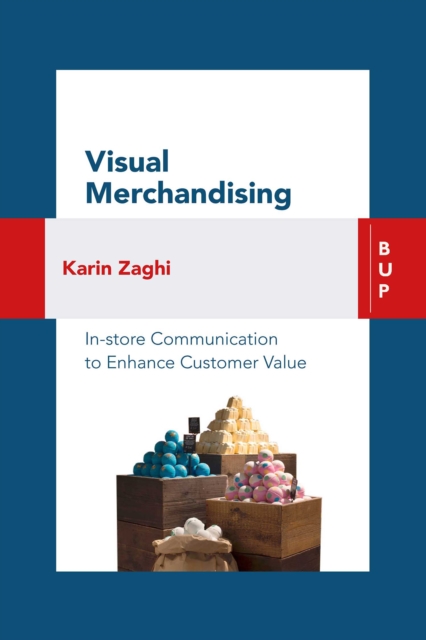 Visual Merchandising : In-store Communication to Enhance Customer Value ...