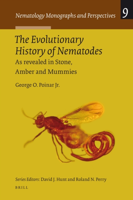 The Evolutionary History of Nematodes : As Revealed in Stone, Amber and ...