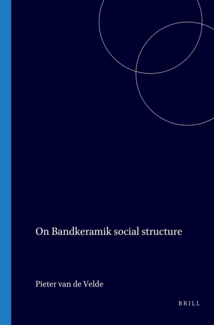 On Bandkeramik social structure : an analysis of pot decoration and hut ...