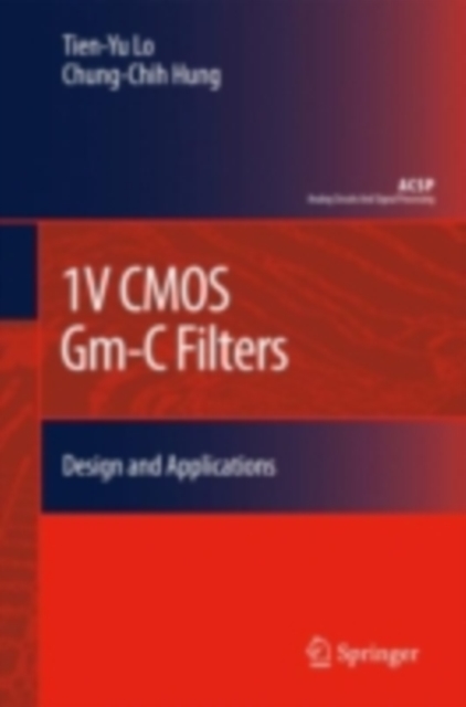 1V CMOS Gm-C Filters : Design and Applications: Tien-Yu Lo ...