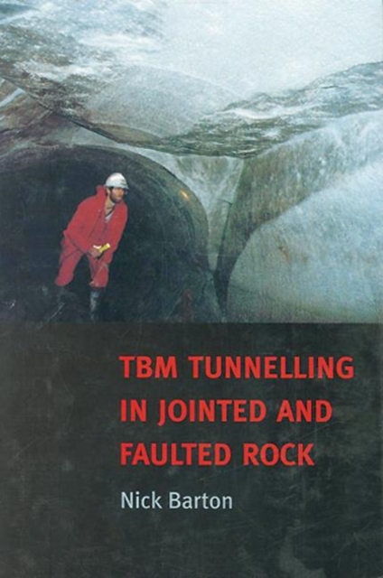 TBM Tunnelling in Jointed and Faulted Rock: Nick R. Barton ...