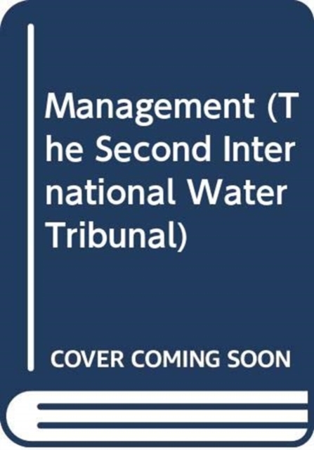 Case Books : Second International Water Tribunal Management: Examples ...