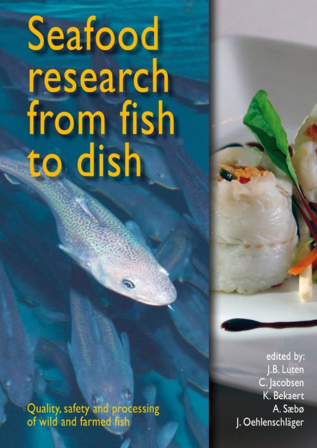 Seafood research from fish to dish : Quality, safety and processing of ...