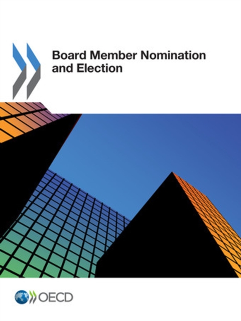 Board Member Nomination and Election: OECD: 9789264179356: hive.co.uk