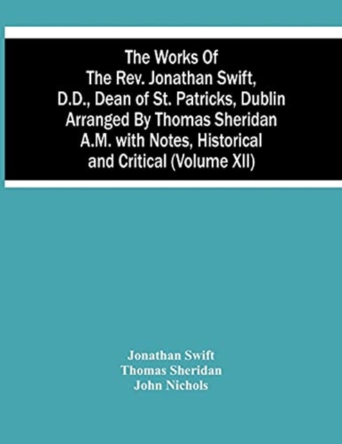 The Works Of The Rev. Jonathan Swift, D.D., Dean Of St. Patricks ...