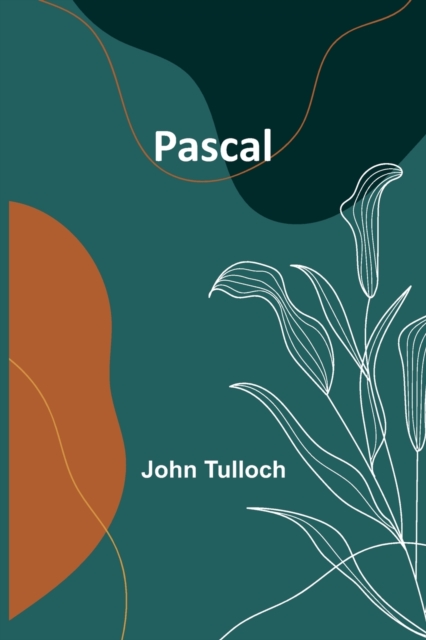 Pascal: John Tulloch: 9789357386944: hive.co.uk