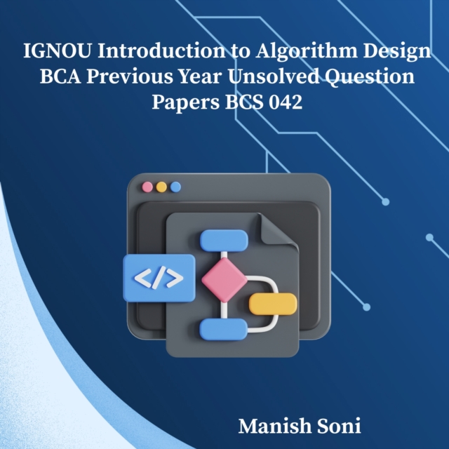IGNOU BCA Introduction to Algorithm Design Previous Year Unsolved ...
