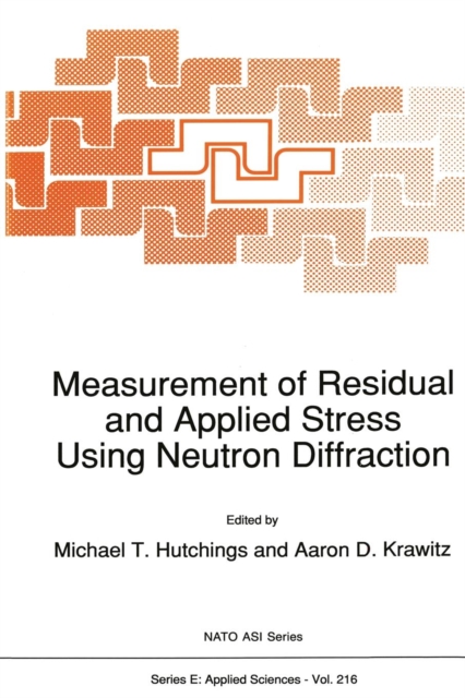 Measurement of Residual and Applied Stress Using Neutron Diffraction ...