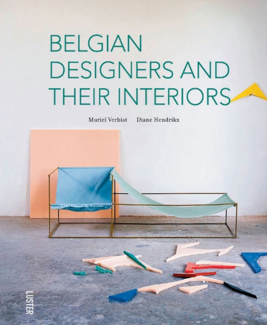 Belgian Designers and Their Interiors: Muriel Verbist: 9789460580758 ...