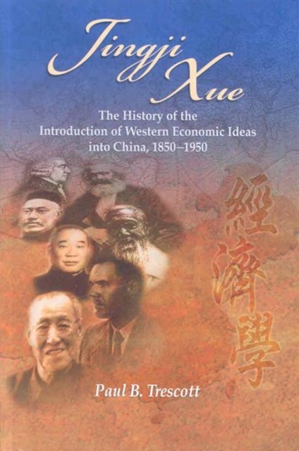 Jingji Xue : History of the Introduction of Western Economic Ideas Into ...