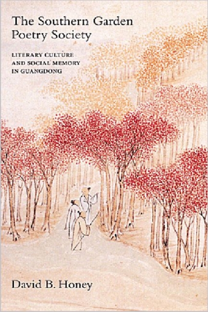 The Southern Garden Poetry Society : Literary Culture and Social Memory ...