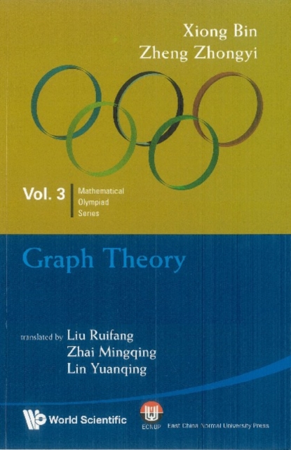 Graph Theory: In Mathematical Olympiad And Competitions: Xiong Bin ...