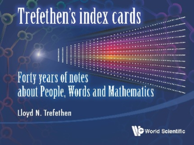 Trefethen's Index Cards: Forty Years Of Notes About People, Words And ...