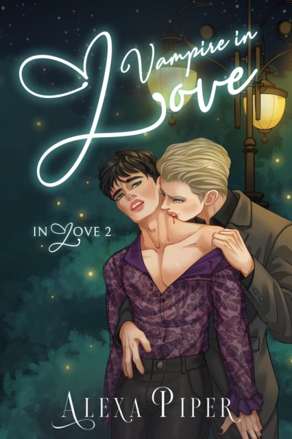 Vampire in Love (In Love, #2) : In Love, #2: Alexa Piper: 9798227877789 ...