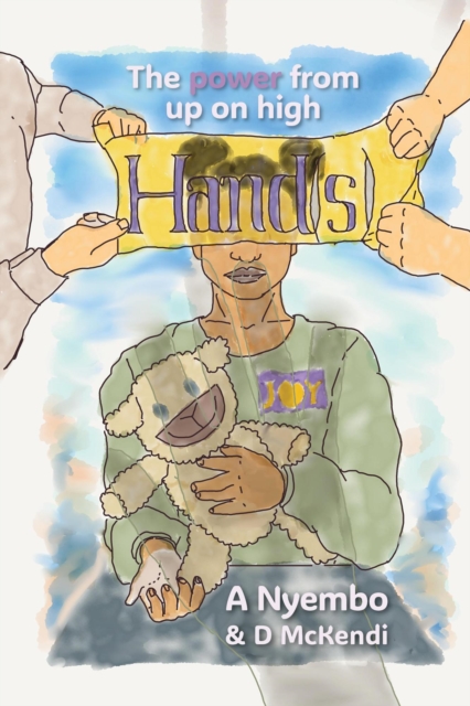 Hands - the Power From up on High: A Nyembo: 9798231266869: hive.co.uk