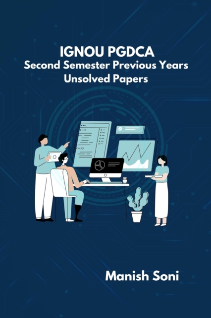 IGNOU PGDCA Second Semester Previous Years Unsolved Papers : IGNOU ...