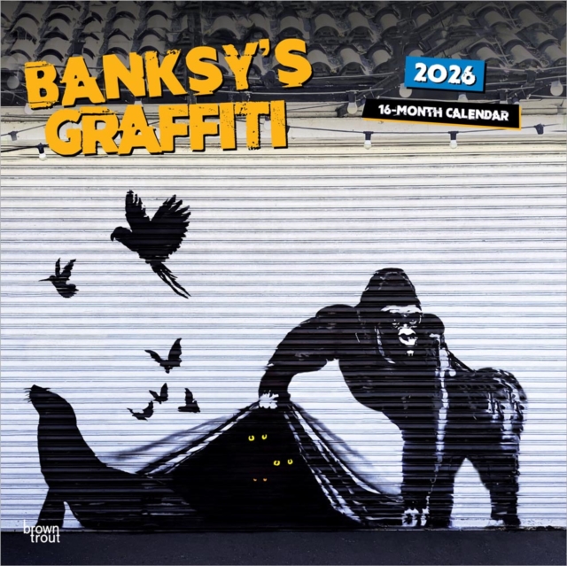 Banksy's Graffiti 2026 Square Flap Calendar: : 9798330701681: hive.co.uk
