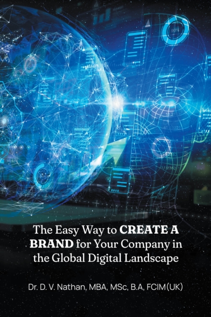 Easy Way to Create a Brand for Your Company in the Global Digital ...